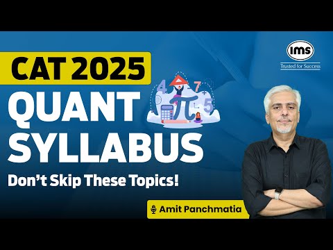 CAT 2025 Quant Syllabus | Must-Know Quant Topics for CAT 2025 | Amit Panchmatia