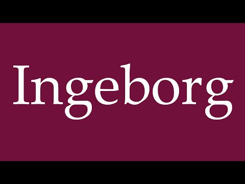 How to Pronounce ''Ingeborg'' Correctly in German