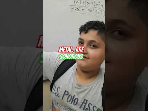 METALS ARE SONOROUS