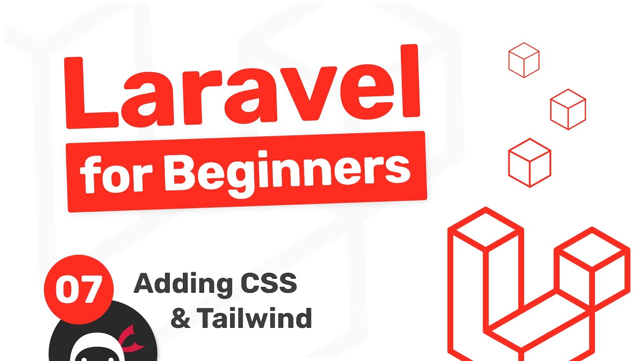 Laravel Tutorial for Beginners #7 - Adding CSS & Tailwind