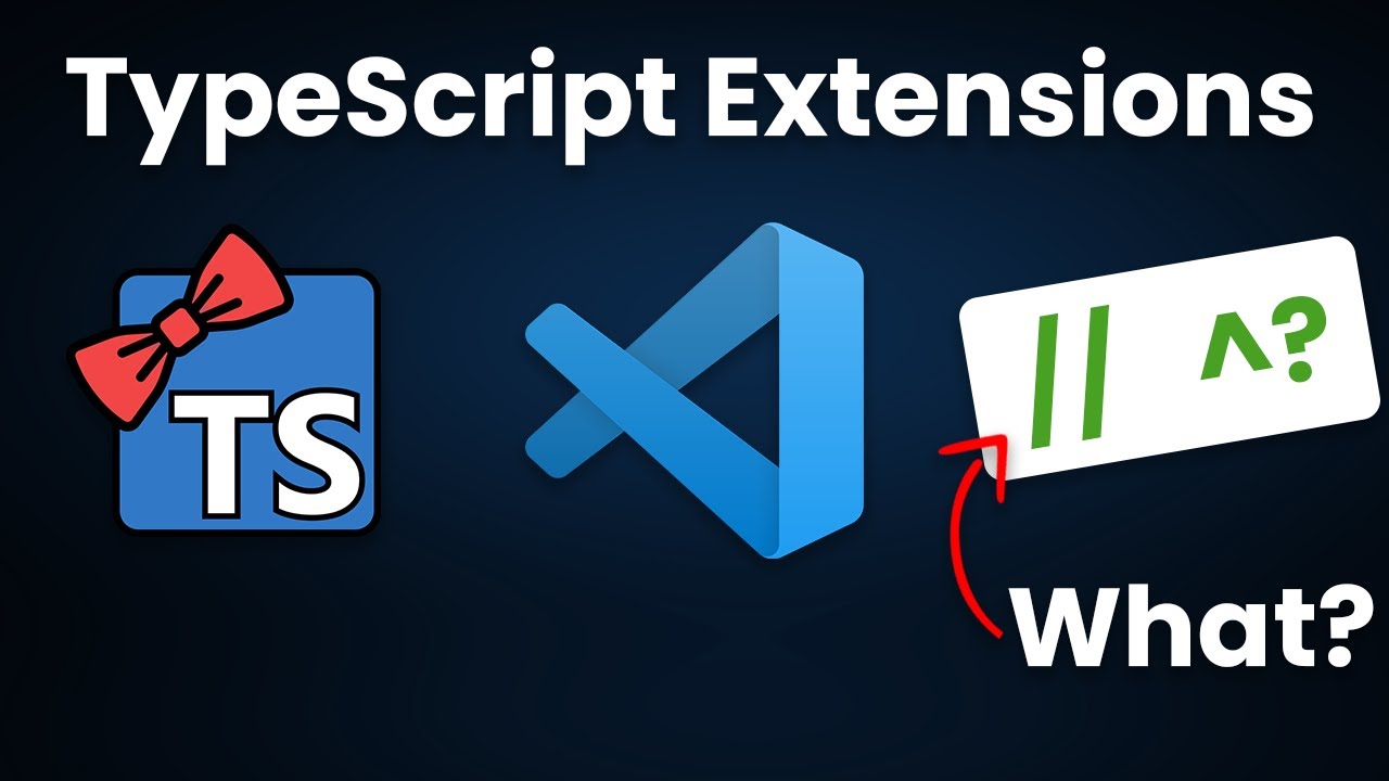MUST Have TypeScript Extensions