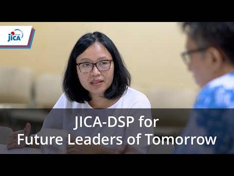 【JICA-DSP】Sharing Japanese Development Experiences for Future Leaders of Tomorrow
