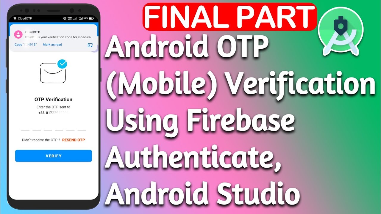 Android OTP (Mobile) Verification Using Firebase Authenticate, Android Studio part 04