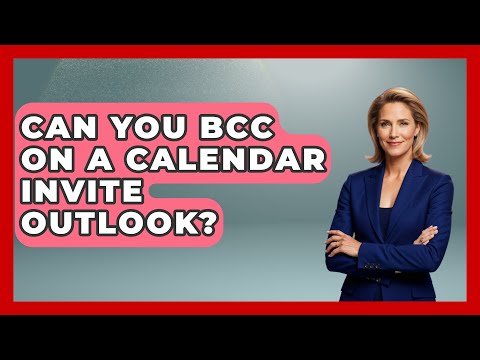 Can You BCC On A Calendar Invite Outlook? - TheEmailToolbox.com