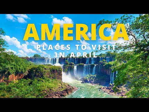 Top 10 Places To Visit In America in April [4K Travel Guide]