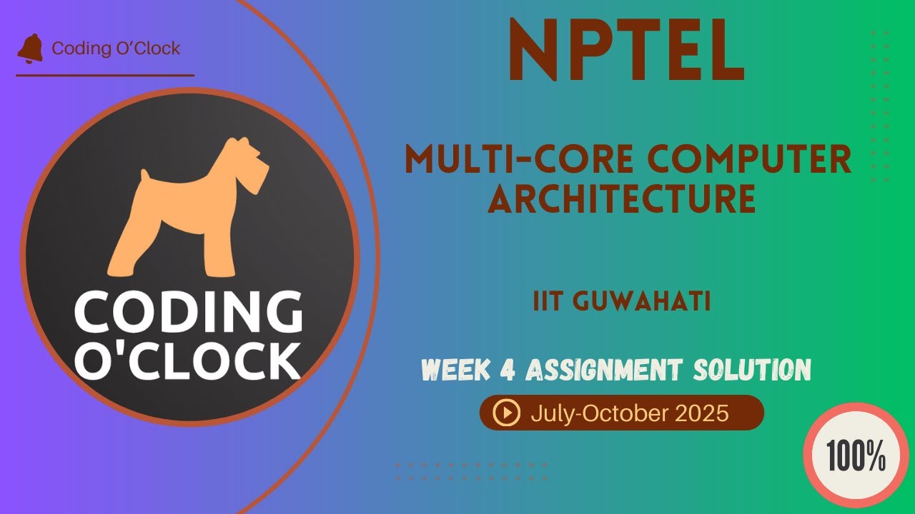 NPTEL Multi-Core Computer Architecture Week 4 QUIZ Solution July-October 2025 IIT Guwahati