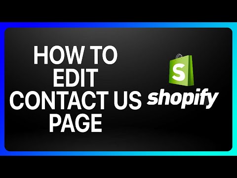 How To Edit Contact Us Page Shopify Tutorial
