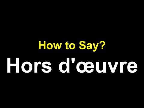 How to Pronounce Hors d'œuvre – The Right Way to Say This French Word!