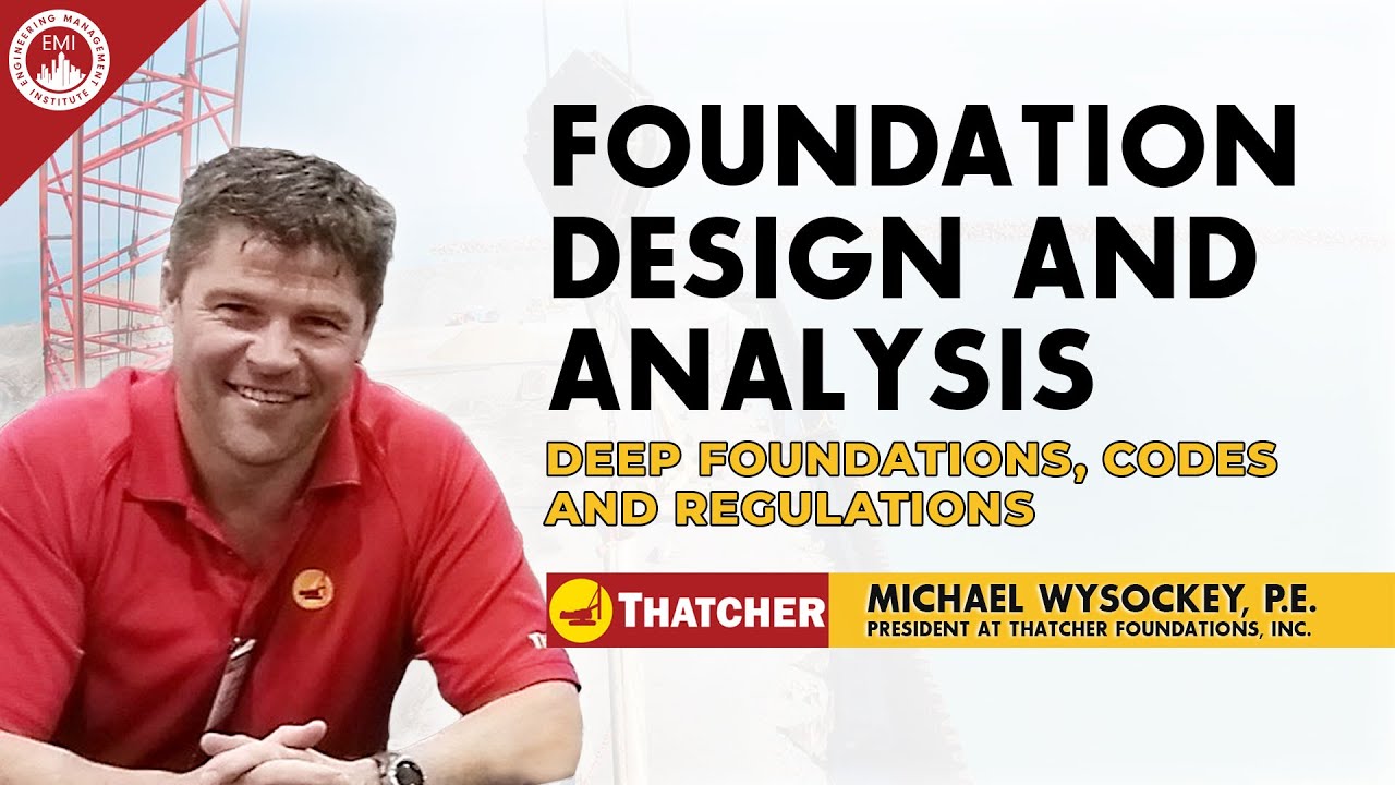 Foundation Design and Analysis: Deep Foundations, Codes and Regulations