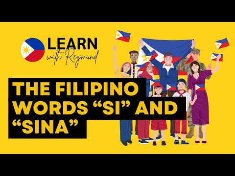 The Filipino/Tagalog words "SI" and "SINA" | LEARN TAGALOG/FILIPINO #tagalog101 #tagalog #filipino