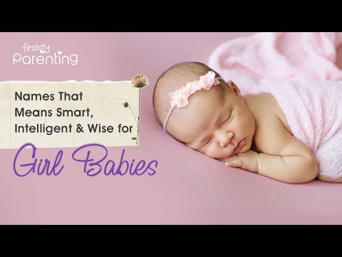 50 Baby Girl Names That Mean Smart, Wise, and Intelligent