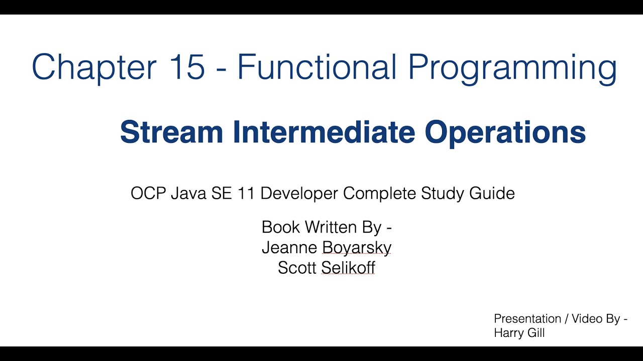 Functional Programming Part 12 -  Intermediate Stream operations - Java 11 Certification