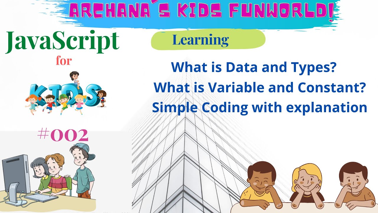 JavaScript for KIDS#002 What is Data & Variable | Tutorial for beginners |Easy Coding