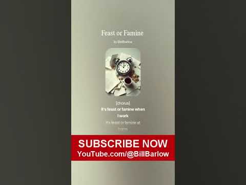 Feast or Famine (lyrics) by Bill Barlow