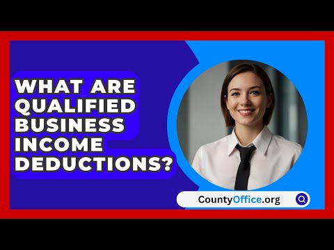 What Are Qualified Business Income Deductions? - CountyOffice.org