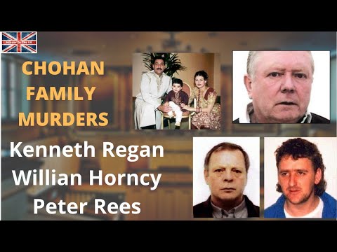 Kenneth Regan - William Horncy - Chohan family murders MURDER UK