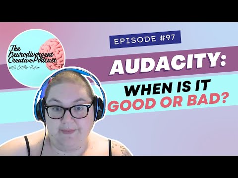 Audacity: When is it GOOD or bad? | #97