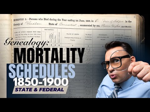 MORTALITY Schedules: In Depth Look at a Valuable Genealogy Resource