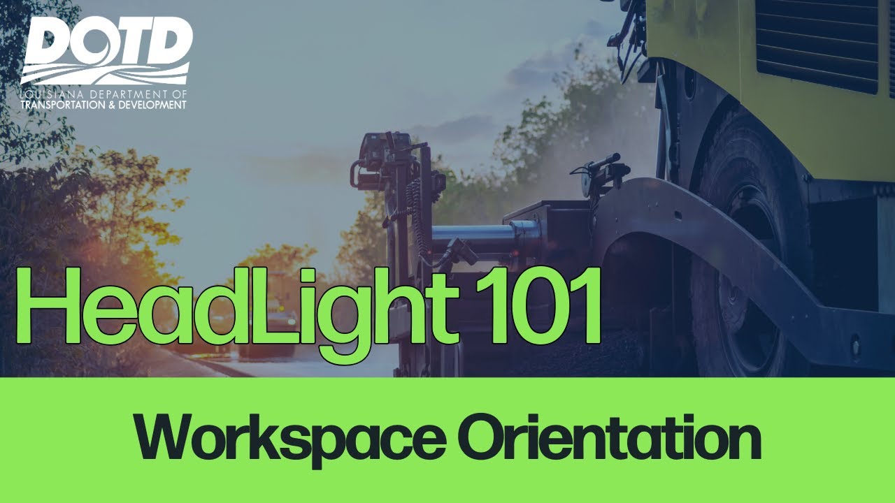 HeadLight 101- Workspace Orientation