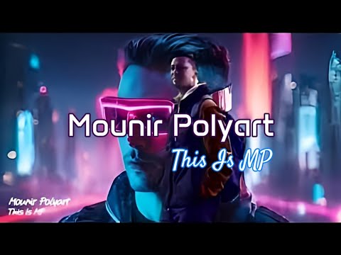 Mounir Polyart - This Is MP (Music Video)