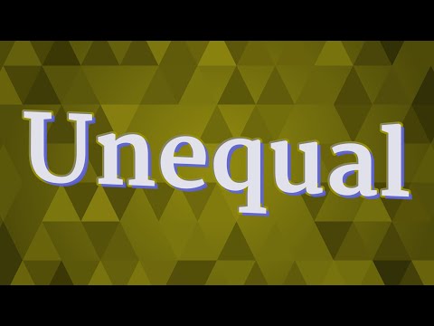 UNEQUAL pronunciation • How to pronounce UNEQUAL