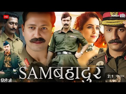 Sam bahadur (2023) Movie In Hindi | Vicky kaushal | Sanaya Malhotra | Meghna G | RAMA67 HD