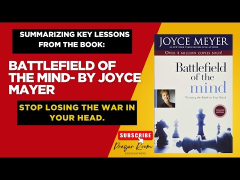 Summarizing Key Lessons from Battlefield of the Mind by Joyce Meyer – Win the War in Your Thoughts