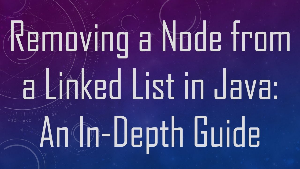 Removing a Node from a Linked List in Java: An In-Depth Guide