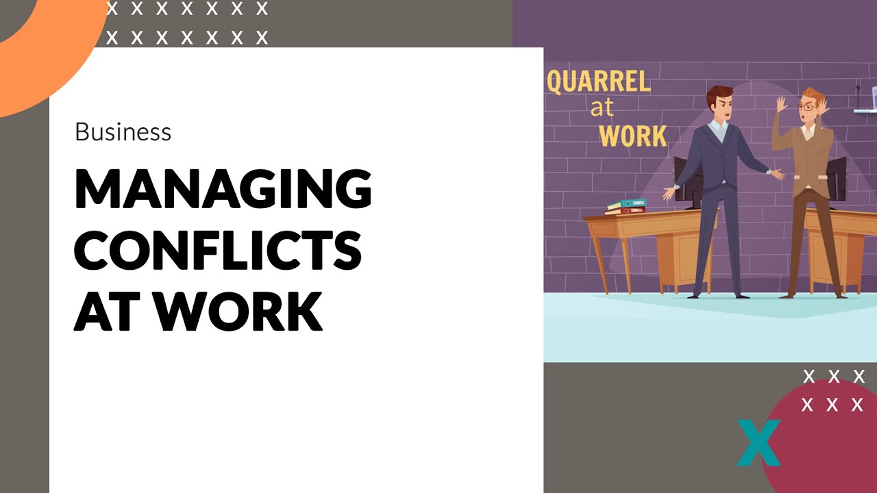 Managing Conflicts at Work | Conflict Resolution | TeamWork | Leadership Skills