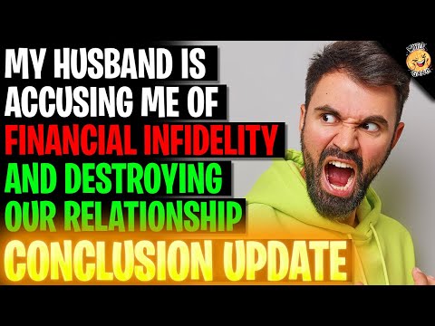 UPDATED My Husband Accused Me Of Financial Infidelity r/Relationships