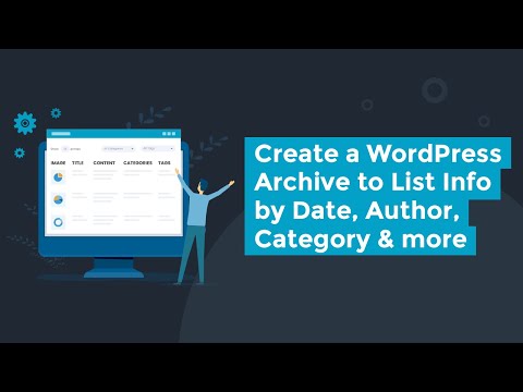 How to Use a WordPress Archive Plugin to List Information by Date, Author, Category and More