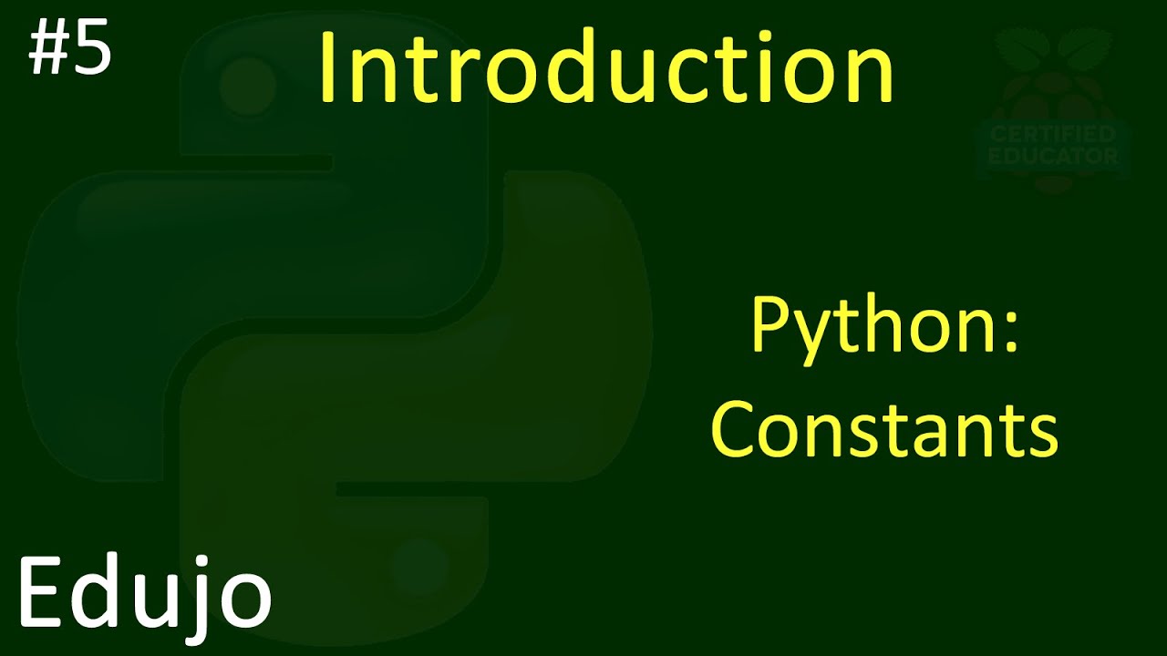 #5 - Introduction to Python: Constants