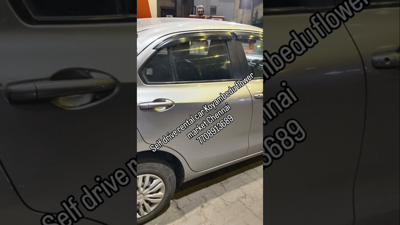 self drive rental car Koyambedu flower market Chennai 7708913689