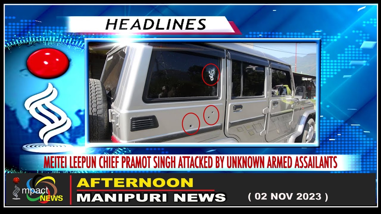 IMPACT NEWS MANIPURI 2PM 03 NOV 2023