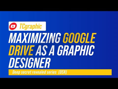 Maximizing Google Drive | Ultimate Guide for Graphic Designers to Boost Productivity