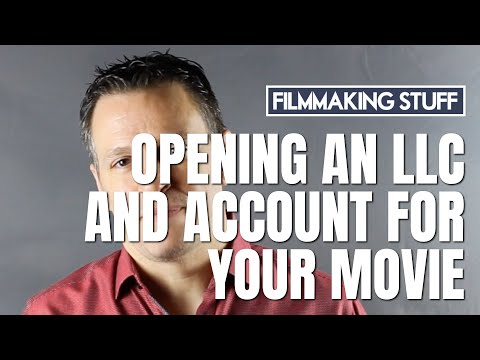 How to Open an LLC and Bank Account For your Movie