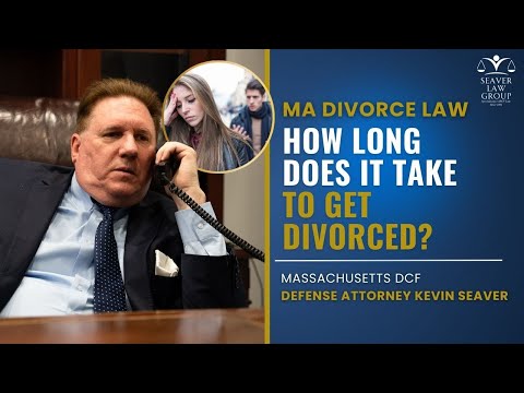 How Long Does a Divorce Take in Massachusetts? | Attorney Kevin Seaver Explains