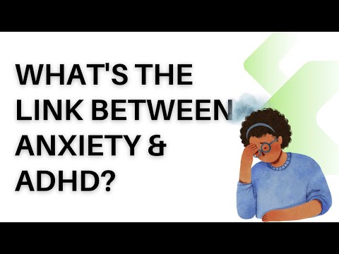 What's the Link Between Anxiety and ADHD? | Treat ADHD and Anxiety