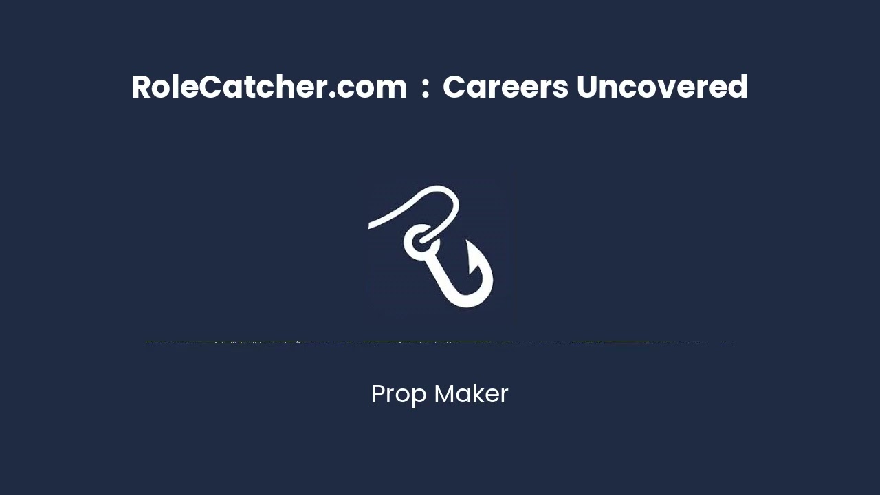 Prop Maker : Careers Uncovered