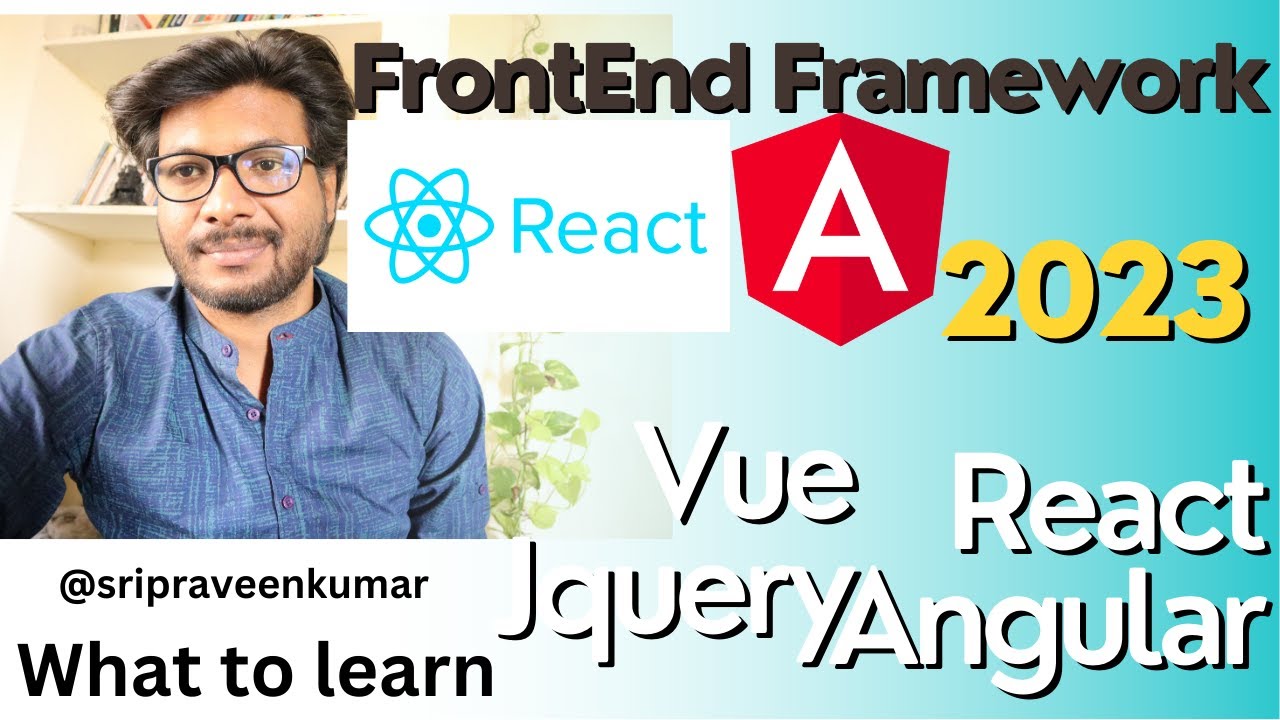 Which Front-end Framework to learn 2023..?React |  angular |  VUE | JQuery