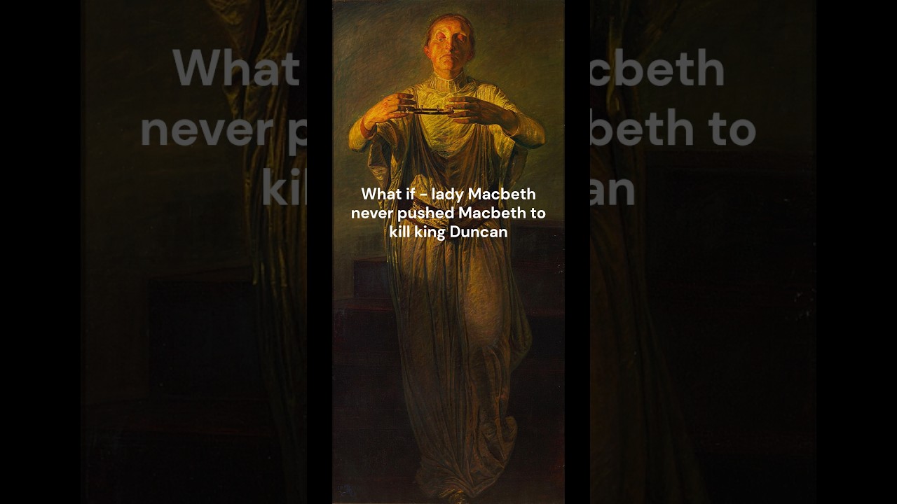 What If - Macbeth had a different ending #art #history #painting #literature #shakespeare #fyp