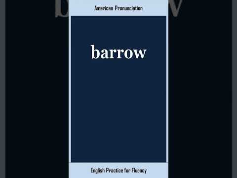 barrow, How to Say or Pronounce BARROW in American, British English, Pronunciation