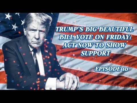 ALL ACCESS EP. 10: The Critical Vote: Trump's Fate Hinges on the Big Beautiful Bill