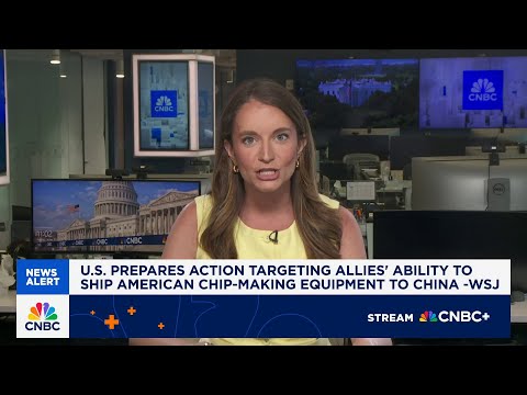 U.S. prepares action targeting allies' ability to ship American chip-making equipment to China