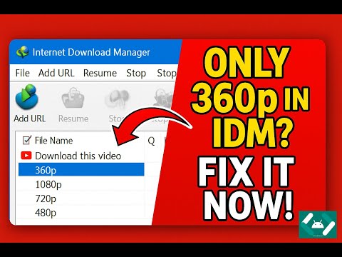 Fix IDM Only Showing 360p Quality | Full HD Not Available in YouTube Downloads | 2025