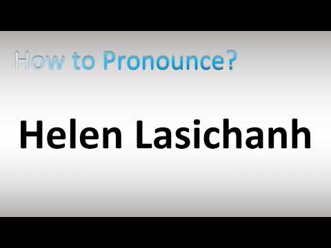 How to Pronounce Helen Lasichanh