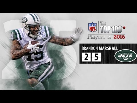 #25: Brandon Marshall (WR, Jets) | Top 100 NFL Players of 2016