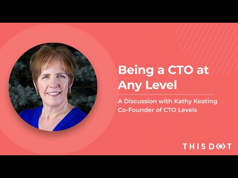 Being a CTO at Any Level: A Discussion with Kathy Keating, Co-Founder at CTO Levels