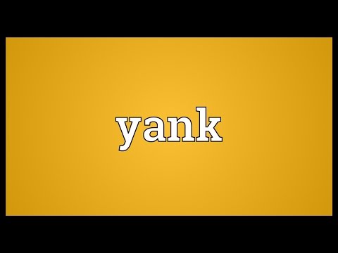 Yank Meaning