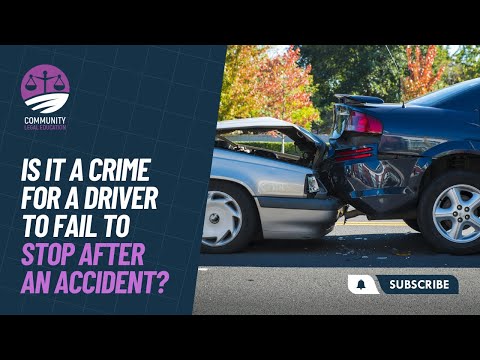Is it a crime for a driver to fail to stop after an accident?